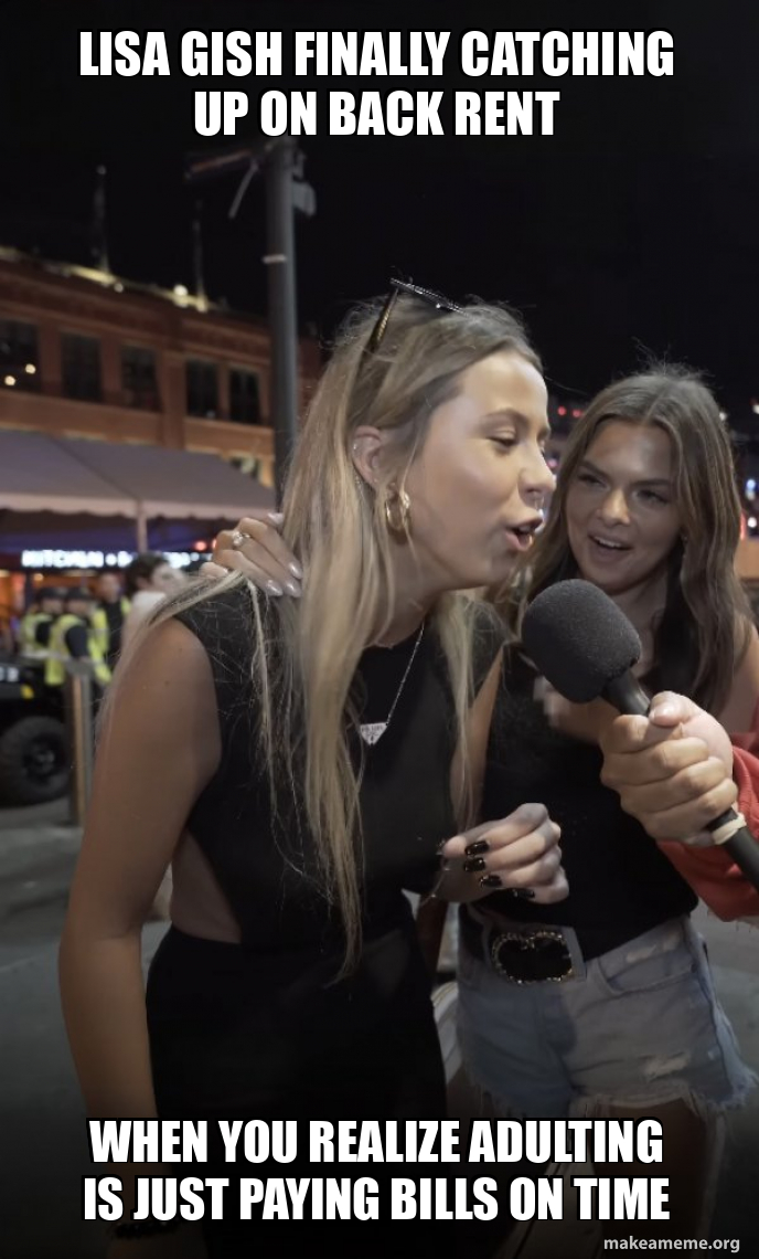 Lisa Gish finally catching up on back rent When you realize adulting is ...