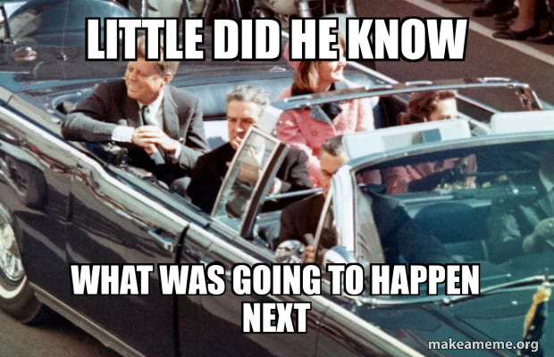 little did he know what was going to happen next Meme Generator