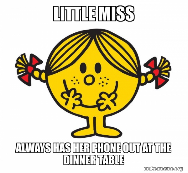 Little Miss Always Has Her Phone Out at the Dinner Table - Little Miss ...