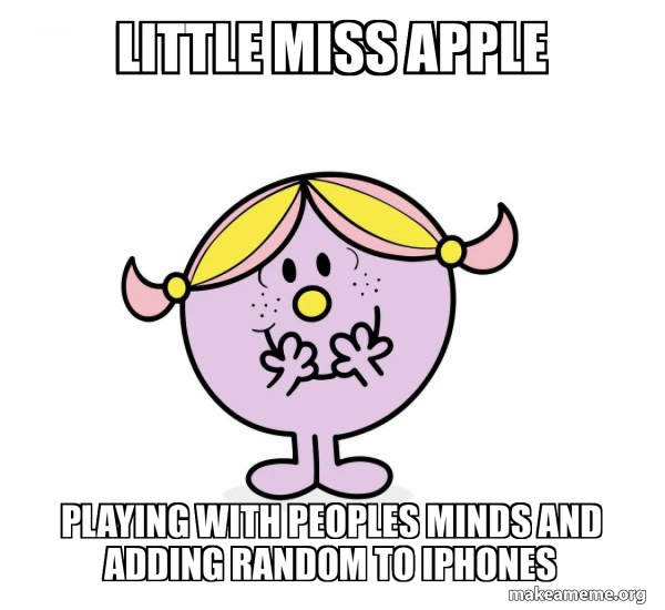 Little miss apple playing with peoples minds and adding random to iphones - Little Miss Meme ...