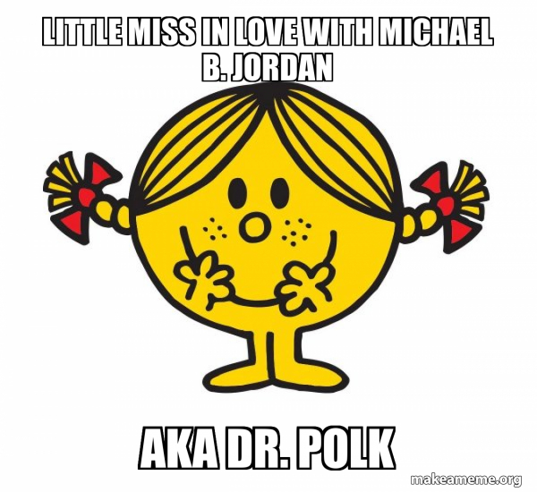 Little Miss in love with Michael B. Jordan Aka Dr. PolK - Little Miss ...