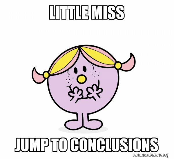 Little Miss Jump to conclusions - Little Miss Meme Generator