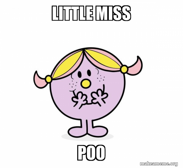 little miss poo - Little Miss Meme Generator