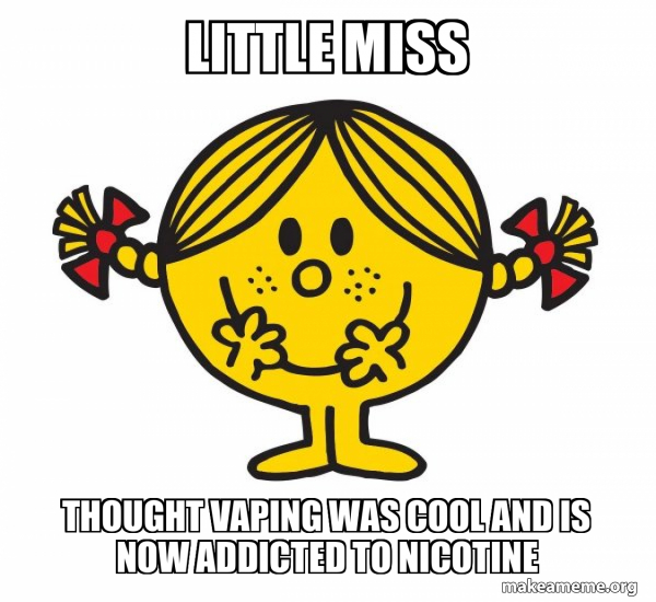 little miss thought vaping was cool and is now addicted to nicotine ...