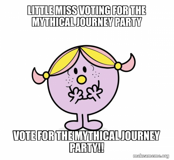 little miss voting for the mythical journey party Vote for the mythical ...