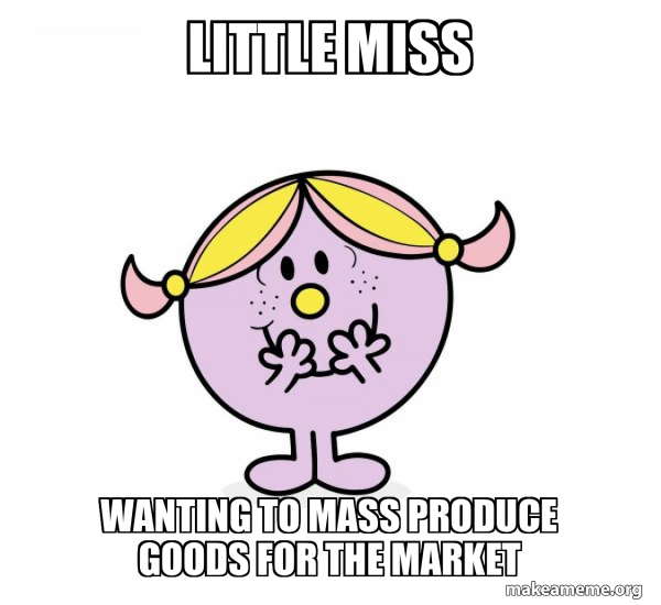 Little Miss wanting to mass produce goods for the market - Little Miss ...