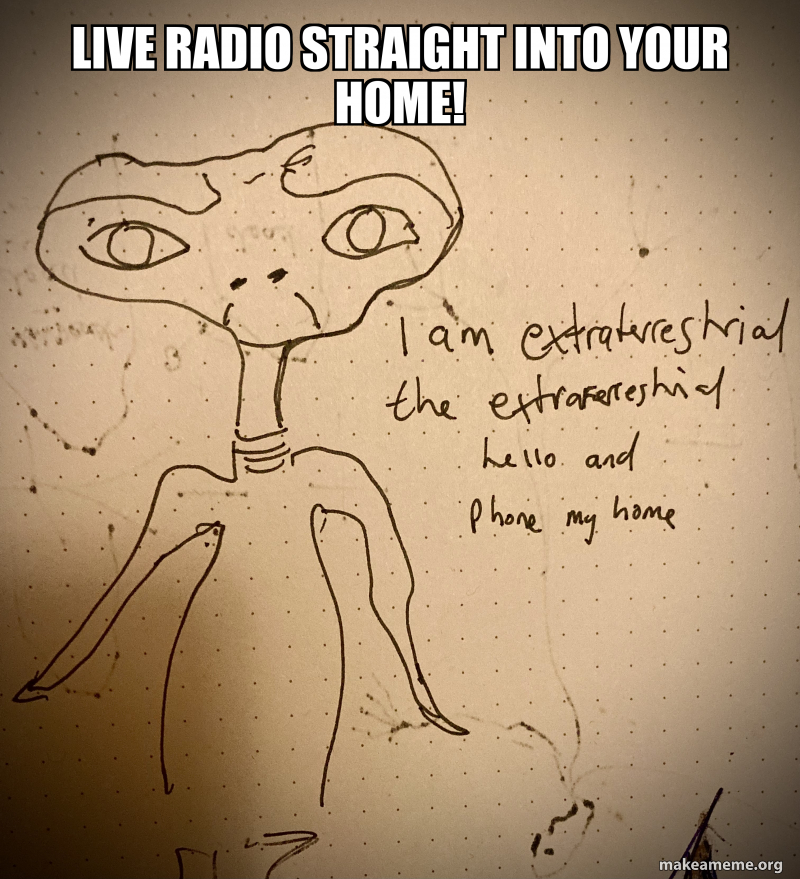 Live radio straight into your home! Meme Generator