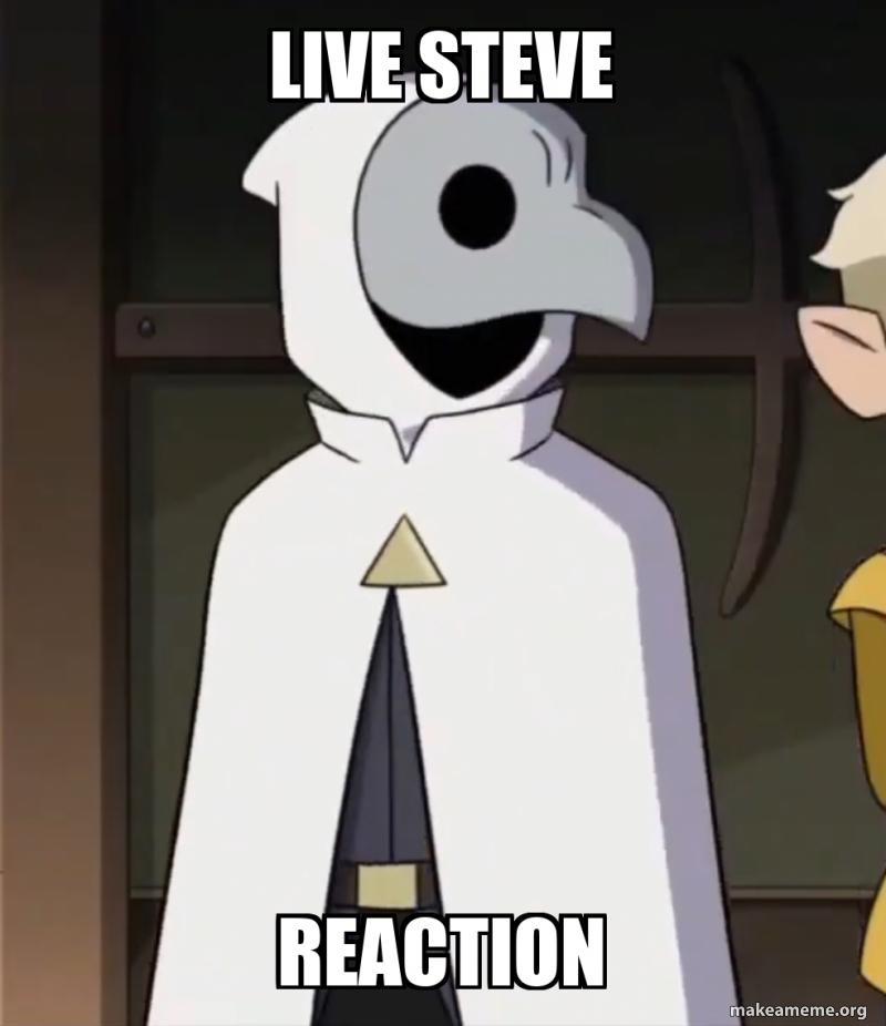 Live steve reaction Meme Generator
