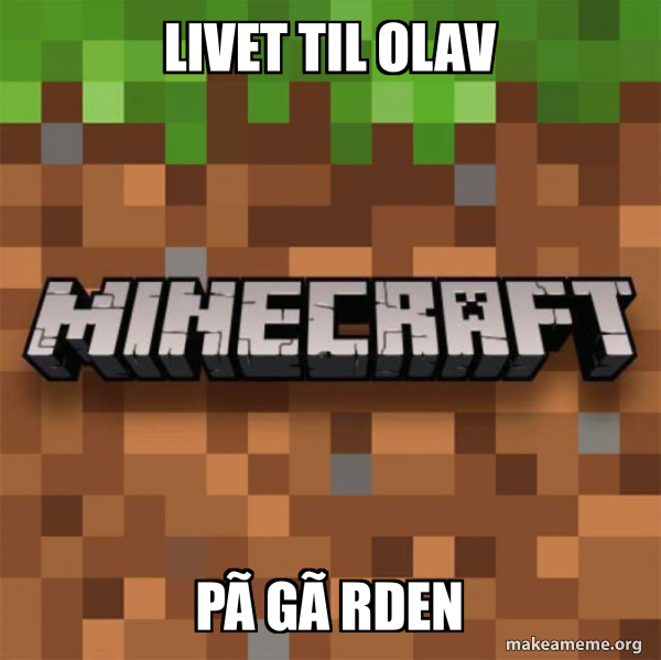 Livet til Olav På gården - Minecraft Meme Generator