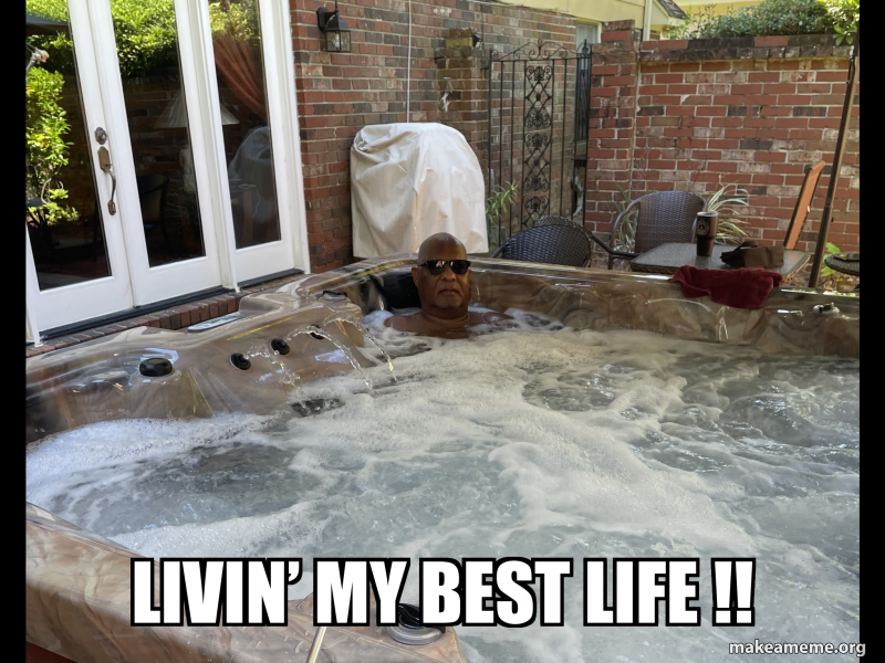 livin’ my best life !! Meme Generator