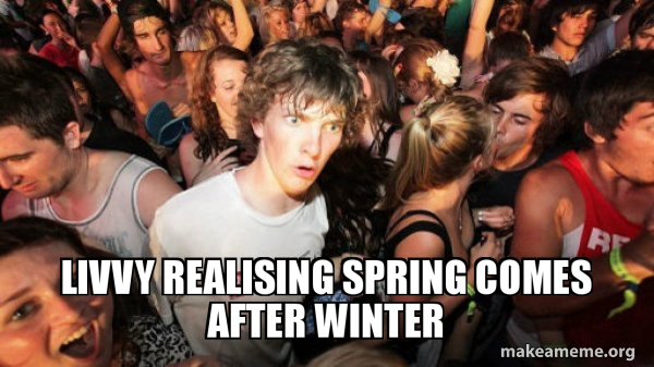 Livvy realising spring comes after winter - Sudden Clarity Clarence ...