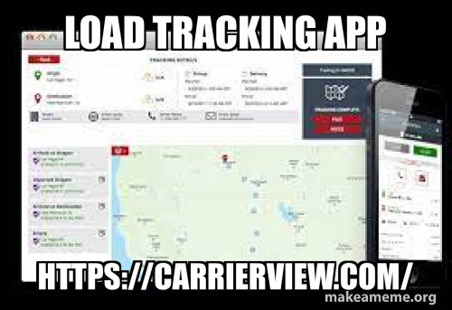 load tracking app https://carrierview.com/ Meme Generator