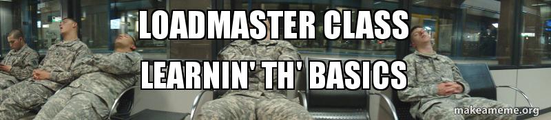 Loadmaster Memes