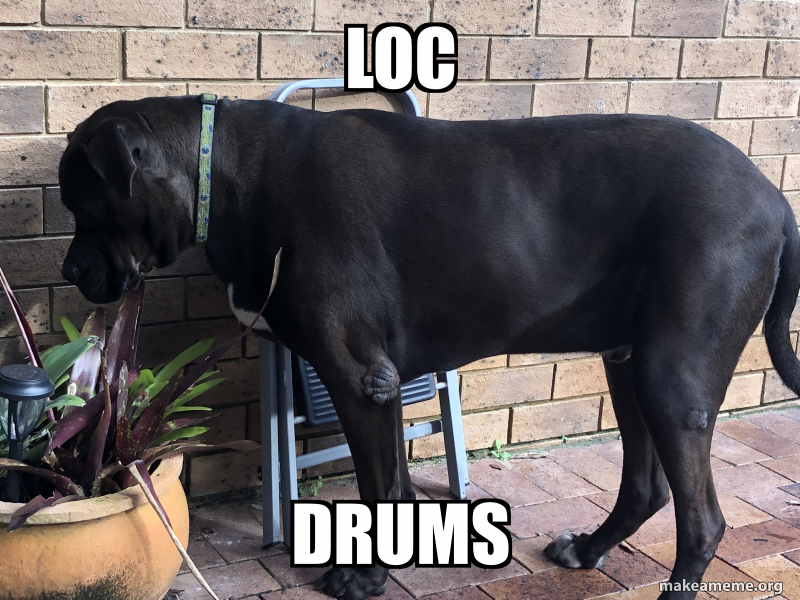 Loc Drums Meme Generator