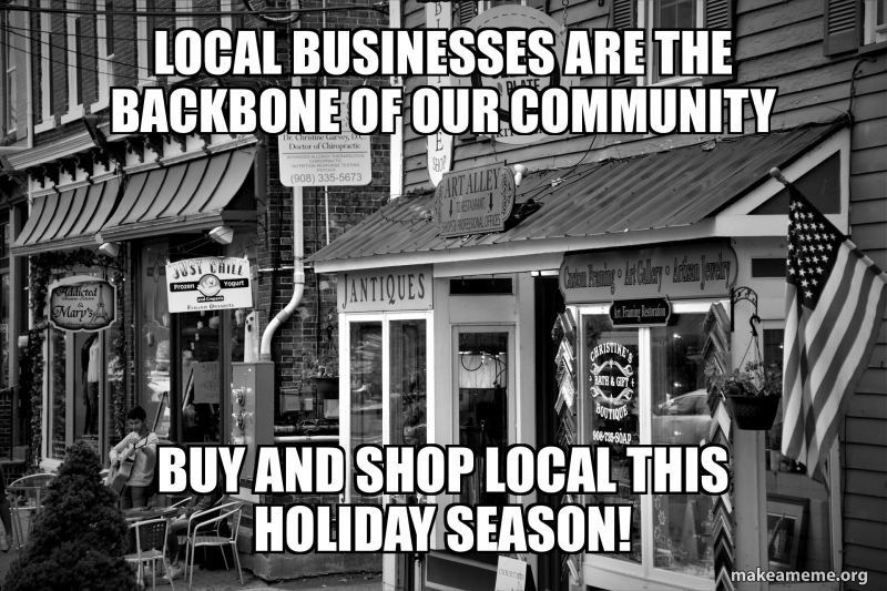 local businesses are the backbone of our community Buy and shop local ...