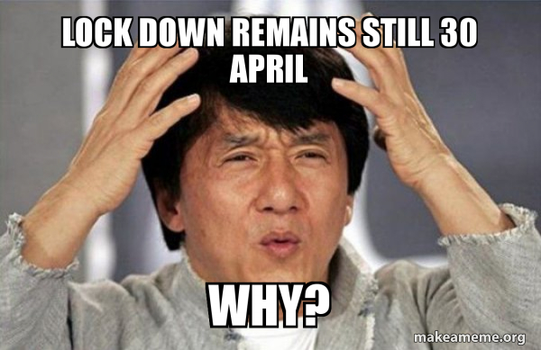 lock down remains still 30 April why? - Jackie Chan Why? Meme Generator