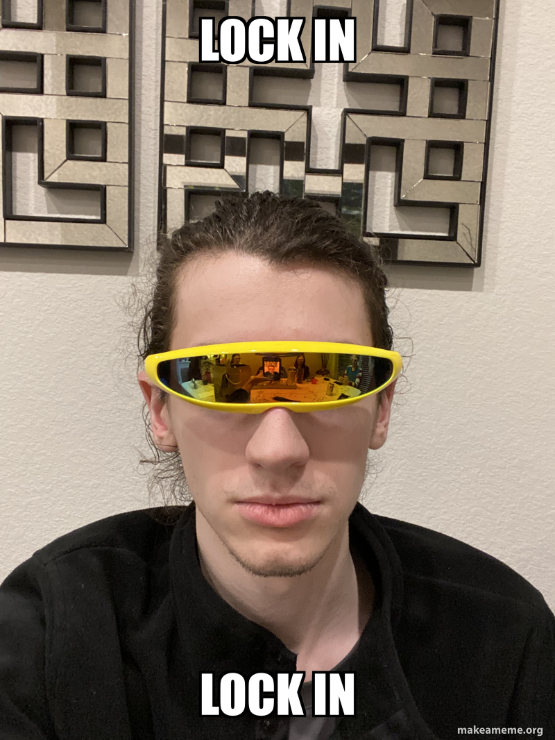 LOCK IN LOCK IN Meme Generator