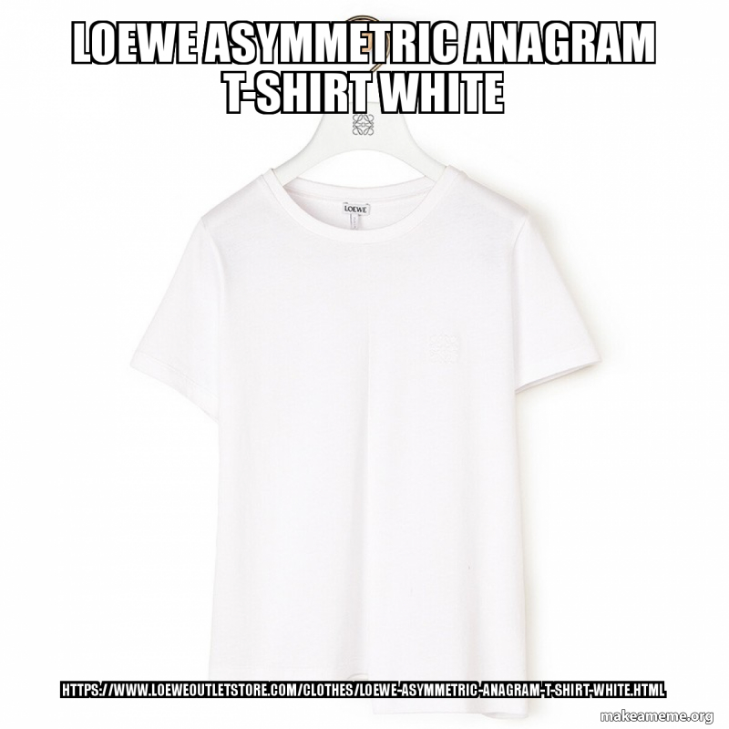 Loewe Asymmetric Anagram T-shirt White https://www.loeweoutletstore.com ...