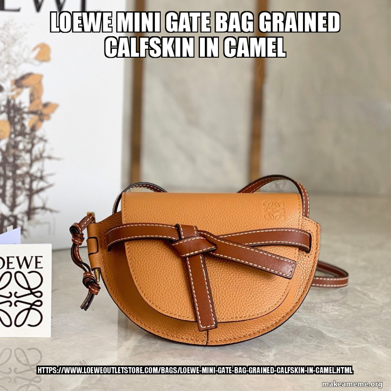 Loewe Mini Gate Bag Grained Calfskin In Camel https://www ...