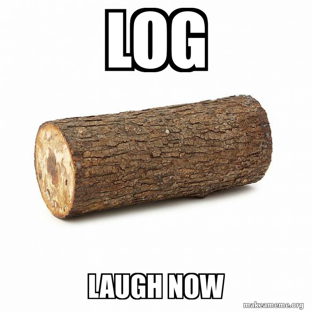 LOG LAUGH NOW - LOG Meme Generator