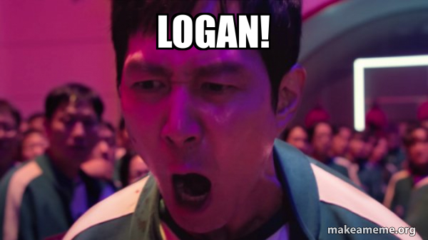 LOGAN! - I've Played These Games Before Meme Generator