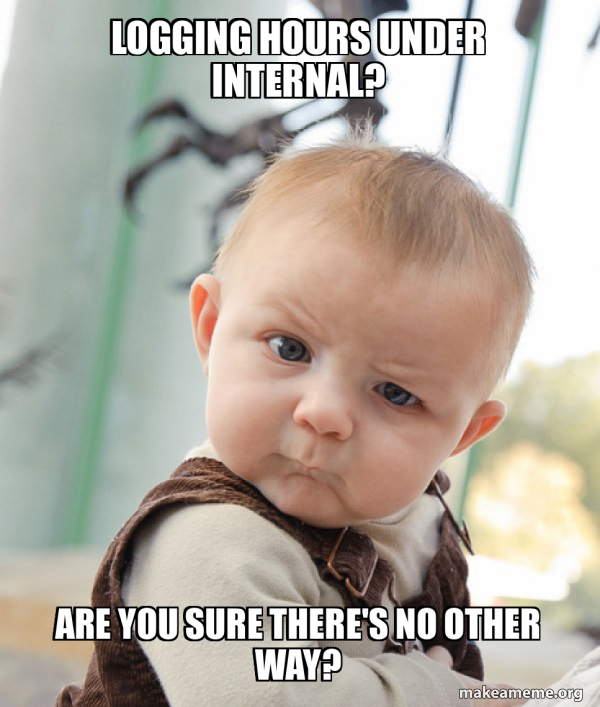 Logging hours under Internal? Are you sure there's no other way ...