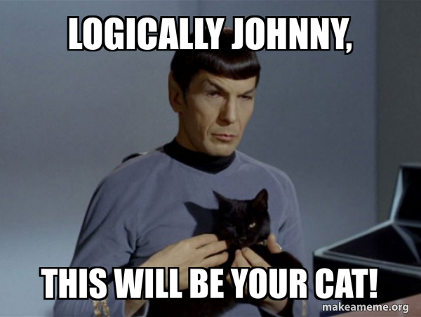Logically johnny, This will be your cat! - Spock and Cat Meme Meme ...