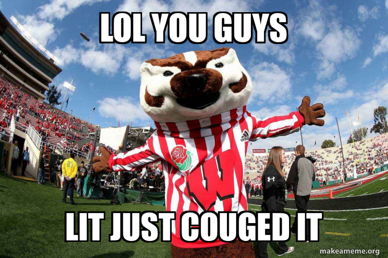 LOL YOU GUYS lit just couged it Meme Generator