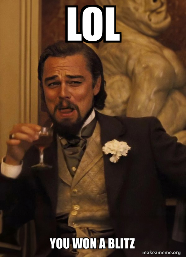 LOL YOU WON A BLITZ - Leonardo DiCaprio Laughing Django Meme Generator