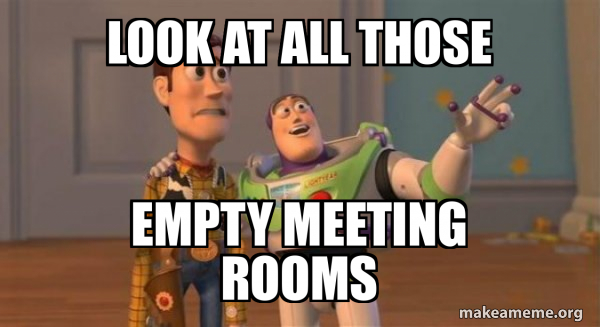 LOOK AT ALL THOSE EMPTY MEETING ROOMS - Buzz and Woody (Toy Story) Meme ...