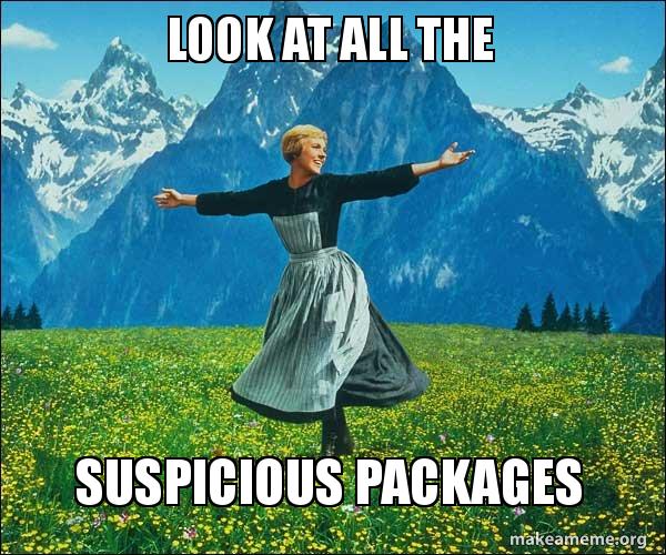 Look at all the suspicious packages - Sound of Music | Make a Meme