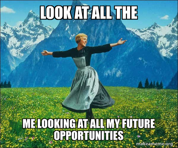 Look at all the Me looking at all my future opportunities - Sound of ...