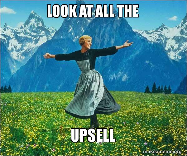 Upsell Memes Comment “Upsell” And I’ll Send You My Free Guide On