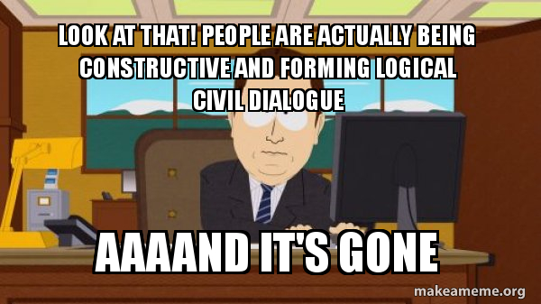 Look at that! People are actually being constructive and forming ...
