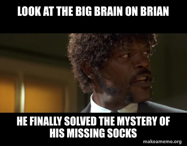 Look at the big brain on Brian He finally solved the mystery of his ...