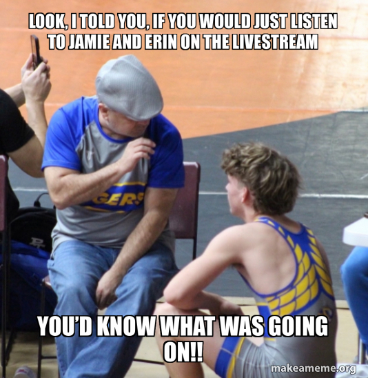 Look, i told you, if you would just listen to jamie and erin on the ...
