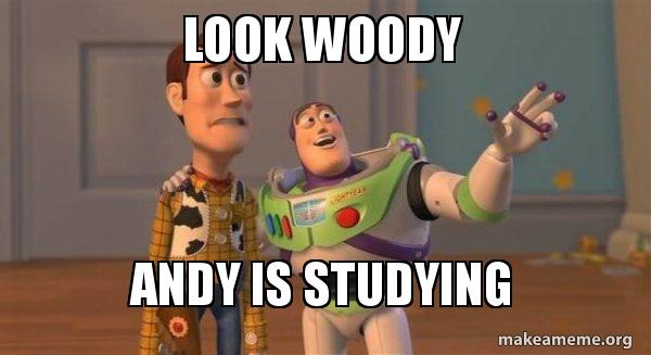Look Woody Andy is Studying - Buzz and Woody (Toy Story) Meme | Make a Meme