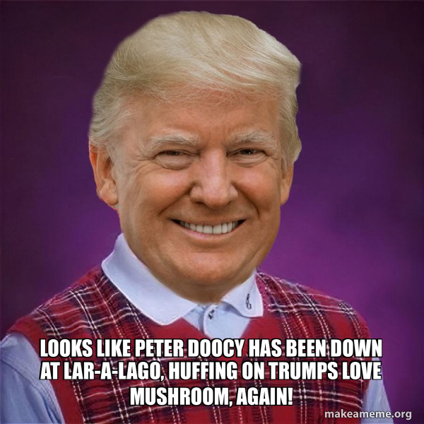 Looks like Peter Doocy has been down at Lar-a-Lago, huffing on Trumps ...