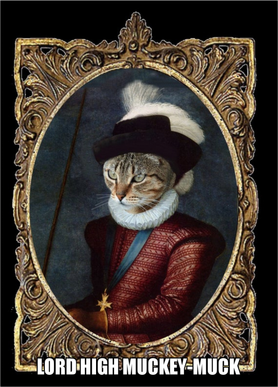 LORD HIGH MUCKEY-MUCK Meme Generator