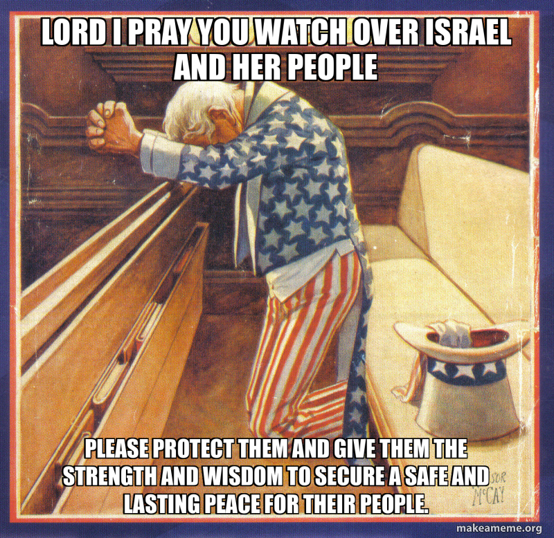 lord i pray you watch over israel and her people please protect them ...