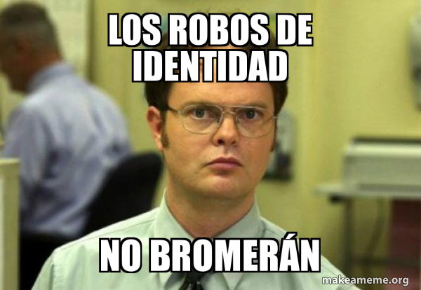 los robos de identidad no bromerÃ¡n - Schrute Facts (Dwight Schrute ...