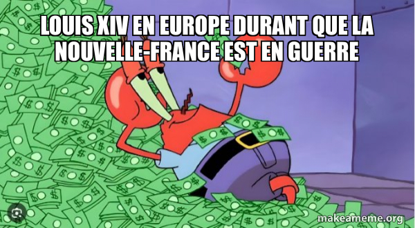 Louis XIV en Europe durant que la Nouvelle-France est en guerre - Mr ...