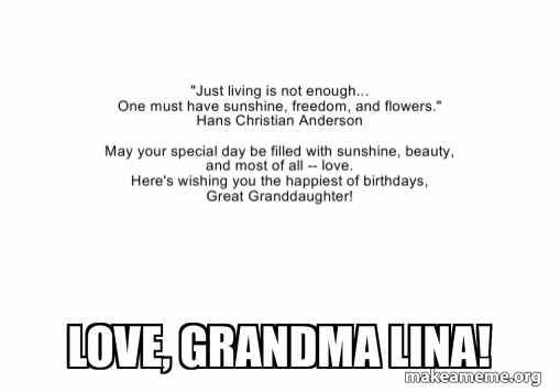 lOVE, gRANDMA LINA! Meme Generator