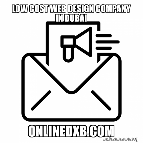 Low Cost Web Design Company in Dubai onlinedxb.com Meme Generator