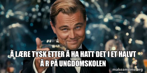 å lære tysk etter å ha hatt det i et halvt år på ungdomskolen - Great ...