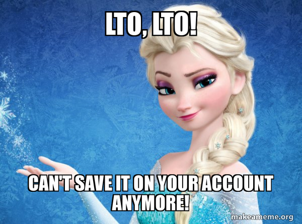LTO, LTO! can't save it on your account anymore! - Elsa from Frozen ...