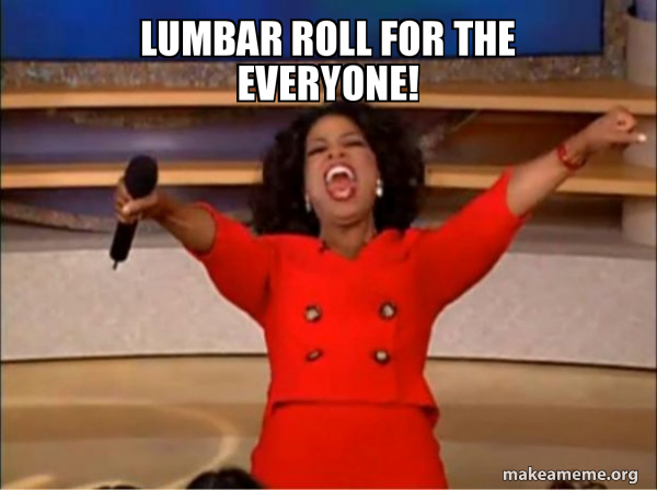 Lumbar roll for the everyone! - Oprah Winfrey - You Get a Car Meme ...