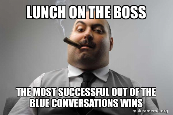 lunch on the boss the most successful out of the blue conversations ...