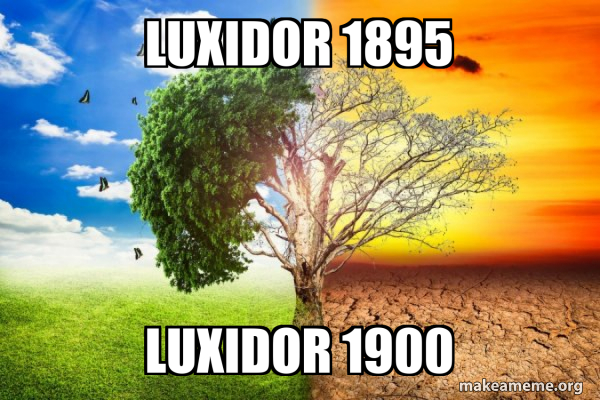 Luxidor 1895 Luxidor 1900 - Climate Change / Global Warming Meme Generator