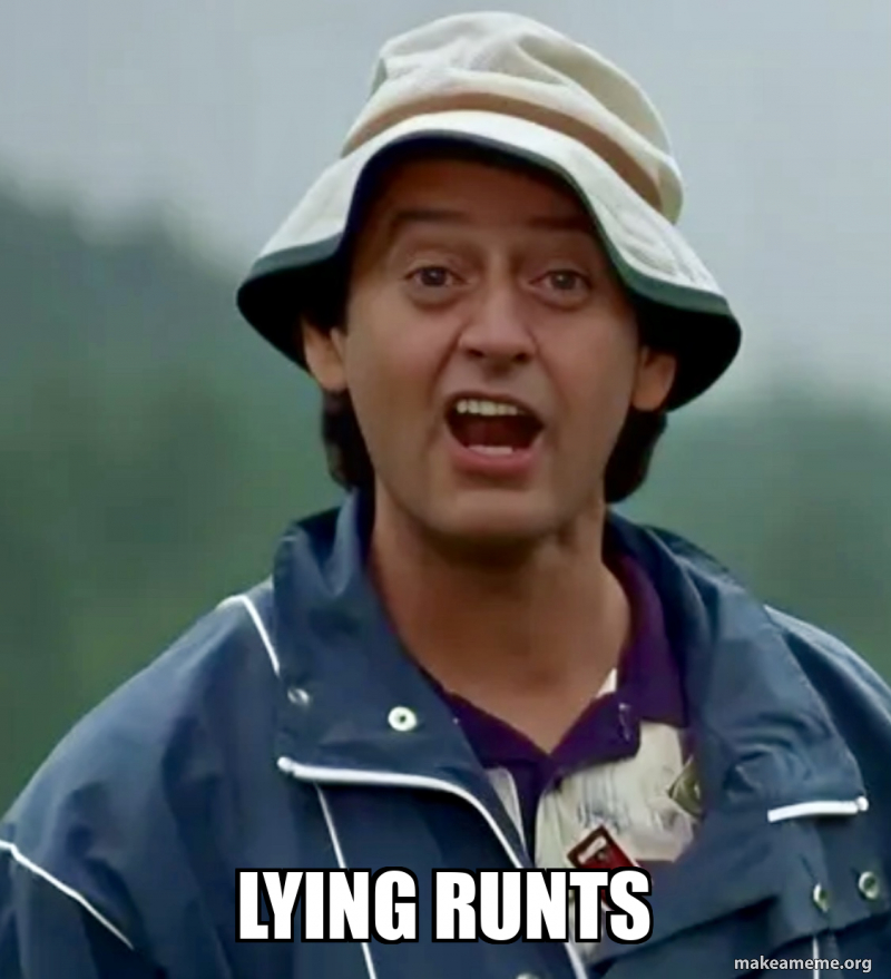 lying runts Meme Generator